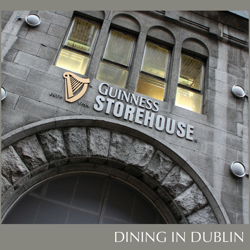 Guinness Storehouse | Dining in Dublin Magazine