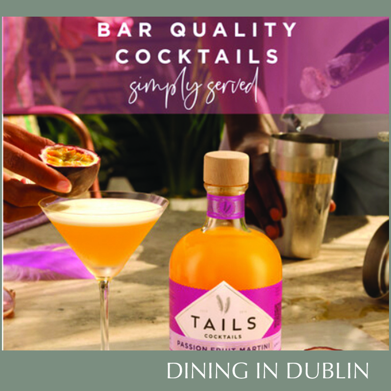 Raising the Bar at Home with Tails Cocktails | Dining in Dublin Magazine